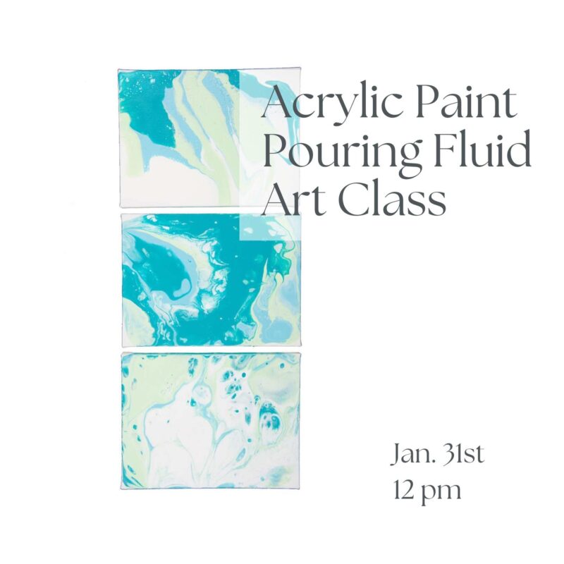 Acrylic Paint Pouring Art Class: Jan. 31st 12pm - events.popshopamerica.com