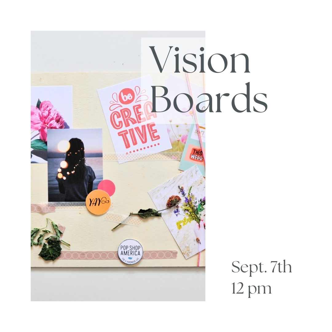 Vision Board Making Workshop: Sept. 7th 12pm – events.popshopamerica.com